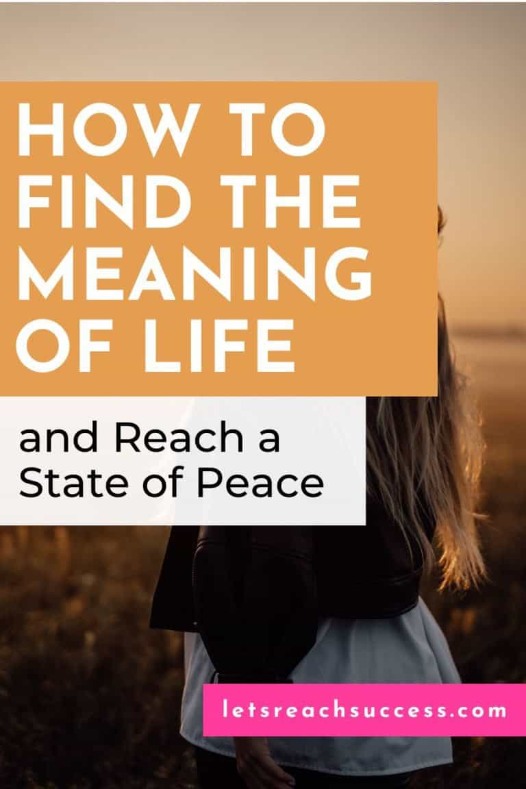 How to Find the Meaning of Life and Reach a State of Peace