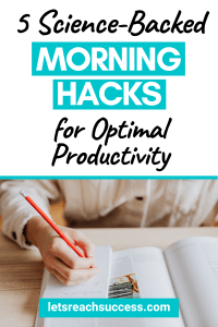 5 Science-Backed Morning Hacks for Optimal Productivity