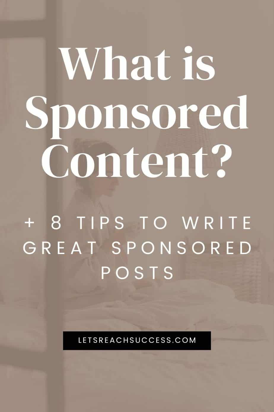What is Sponsored Content + 8 Tips to Write Great Sponsored Posts